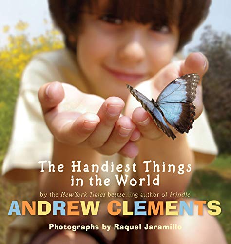 The Handiest Things in the World: Clements, Andrew, Jaramillo, Raquel ...
