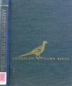American Game Birds of Field and Forest... book