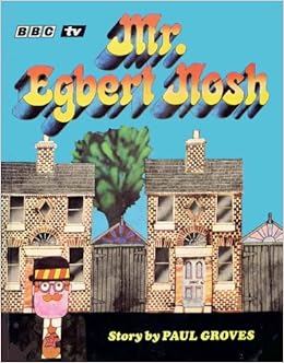 Mister Egbert Nosh: Amazon.co.uk: Groves, Paul: 9780340104026: Books