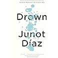 Drown: Díaz, Junot: 9781573226066: Amazon.com: Books
