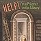 Help! I'm A Prisoner In The Library (A Jo-Beth and Mary Rose Mystery ...