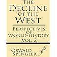 Perspectives of World-History (The Decline of the West): Spengler ...