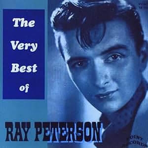 RAY PETERSON - Very Best of 32 Cuts - Amazon.com Music