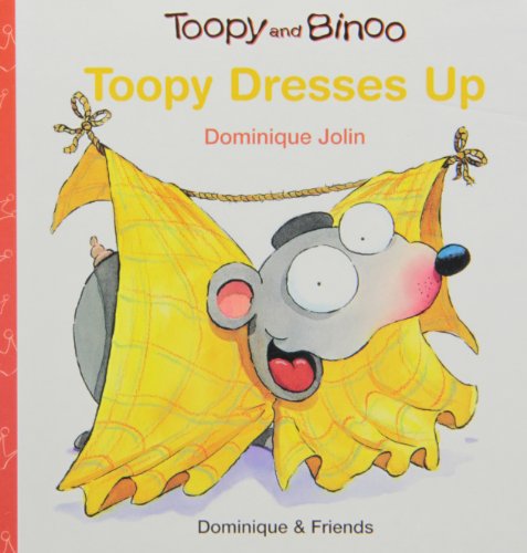 Toopy Dresses Up: & Carol Tremblay, Dominique Jolin, Jolin, Dominique ...