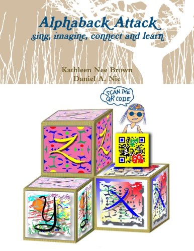 Amazon.com: Alphaback Attack: sing, imagine, connect and learn: 9781501045455: Brown, Kathleen ...