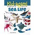 Kid-agami -- Sea Life: Kirigami for Kids: Easy-to-Make Paper Toys ...