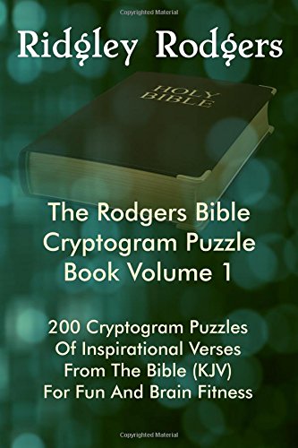 The Rodgers Bible Cryptogram Puzzle Book Volume 1: 200 Cryptogram ...