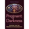 Pregnant Darkness: Alchemy and the Rebirth of Consciousness: Wikman ...