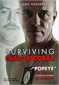SURVIVING PABLO ESCOBAR (ENGLISH EDITION): JHON VELASQUEZ, JHON ...