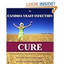 Amazon.com: The Candida Yeast Infection Cure: Quick and Easy Yeast ...