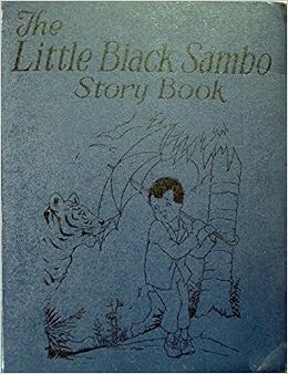 The Little Black Sambo story book: Bannerman, Helen: Amazon.com: Books