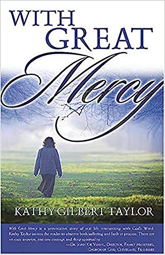 With Great Mercy: Taylor, Kathy: 9781591858508: Amazon.com: Books