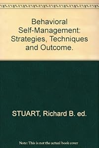Behavioral self-management: Strategies,... book by Richard B. Stuart