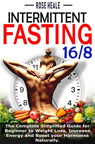 Intermittent Fasting 16/8: The Ultimate Complete Guide For Beginners. How Intermittent Fasting ...