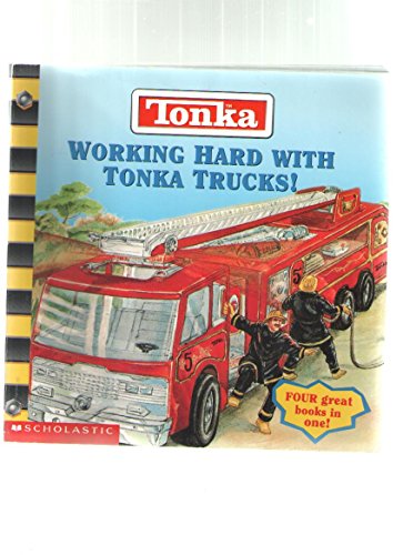 Working Hard with Tonka Trucks! (Tonka Truck series): 9780439445283 ...