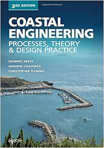 Coastal Engineering: Processes, Theory and Design Practice: Reeve ...