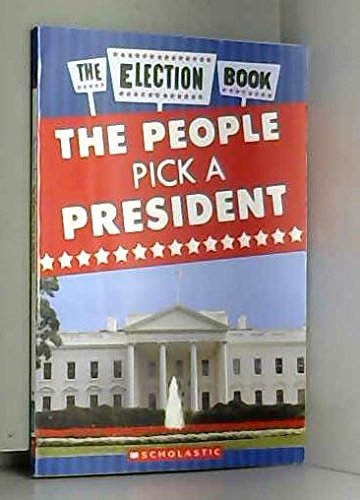 The Election Book: The People Pick a President: Tamara Henneman ...