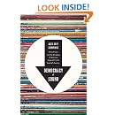 Democracy of Sound: Music Piracy and the Remaking of American Copyright ...