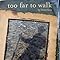 Too Far to Walk: Forrest Fenn: 9780967091792: Amazon.com: Books