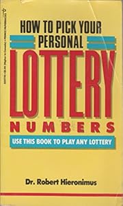How to Pick Your Personal Lottery... book by Robert D. Hieronimus