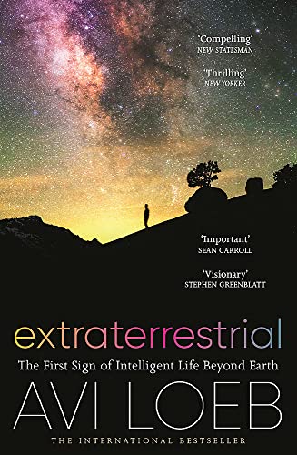 Extraterrestrial: The First Sign of Intelligent Life Beyond Earth ...