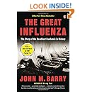 The Great Influenza: The Story of the Deadliest Pandemic in History ...
