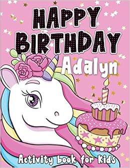 Happy Birthday Adalyn: Fun and educational activity & coloring book ...