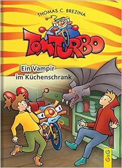 Tom Turbo: Ein Vampir im Küchenschrank: Amazon.co.uk: Thomas C. Brezina ...