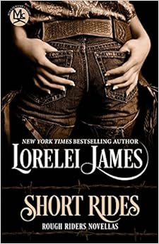 Short Rides (Rough Riders): James, Lorelei: 9780988823525: Amazon.com ...