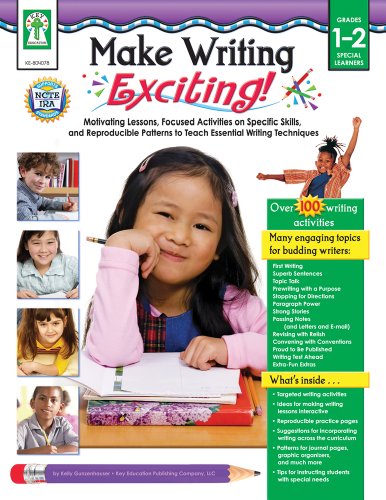 Make Writing Exciting!, Grades 1 - 2: Motivating Lessons, Focused ...