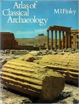 Atlas of Classical Archaeology: M. I. Finley: 9780070210257: Amazon.com ...