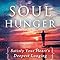 Soul Hunger: Satisfy Your Heart's Deepest Longing: Ledbetter, J. Otis ...