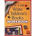Amazon.com: You Can Write Children's Books Workbook: 9781582972480 ...