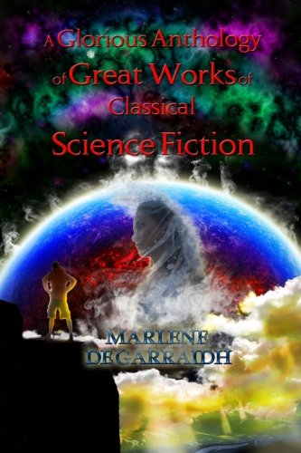 A Glorious Anthology of Great Works of Classical Science Fiction ...