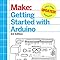 Getting Started with Arduino: The Open Source Electronics Prototyping Platform (Make): Banzi ...