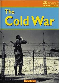 The Cold War (20th Century Perspectives): David Taylor: 9781588103734 ...