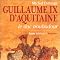 Amazon.fr - Guillaume IX d'Aquitaine : Le Duc troubadour - Michel ...