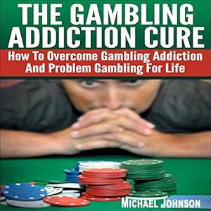 Amazon.com: The Gambling Addiction Cure: How to Overcome Gambling ...