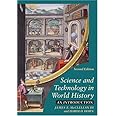 Science and Technology in World History: An Introduction: James E ...