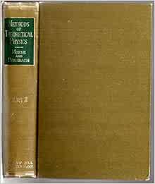 Methods of Theoretical Physics, Part II: Philip M. Morse, Herman ...