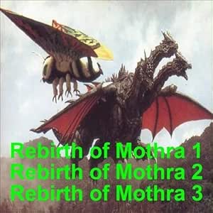 Amazon.com: Rebirth of Mothra 1, Rebirth of Mothra 2 and Rebirth of ...