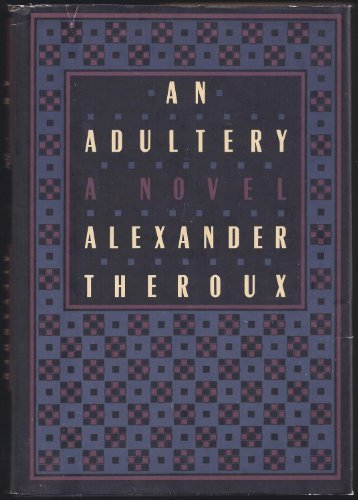 An Adultery: Theroux, Alexander: 9780671635893: Amazon.com: Books