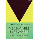 Meanwhile, Elsewhere: Science Fiction and Fantasy from Transgender ...