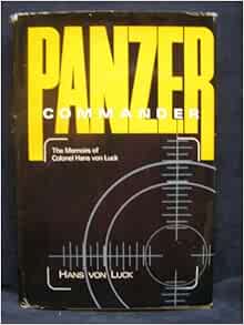 Panzer Commander: Luck, Hans von: Amazon.com: Books