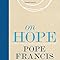 Amazon.com: On Hope (9780829446432): Pope Francis: Books