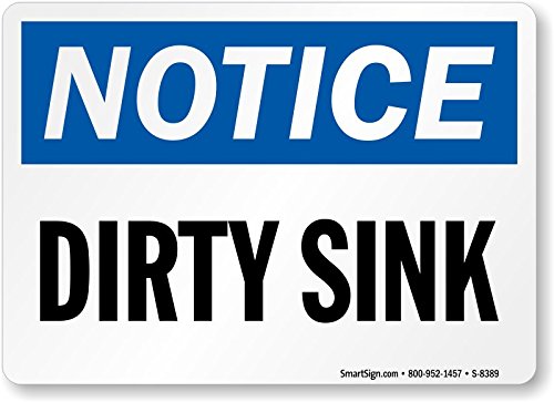 Dirty Sink, HDPE Plastic Sign, 10" x 7": Industrial Warning Signs ...