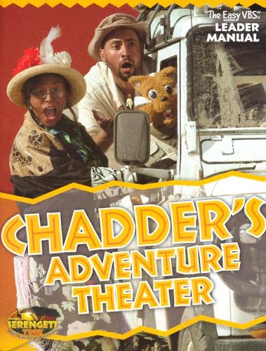 VBS-Serengeti Chadder's Adventure Theater Leader Manual: 9780764427916 ...