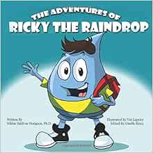 Ricky the Raindrop: Hodgson, PhD, Nikkie Saldivar, Ricoy, Giselle N ...