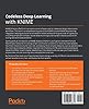 Codeless Deep Learning with KNIME: Build, train, and deploy various deep neural network ...