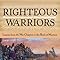 Righteous Warriors: John Bytheway: 9781590382011: Amazon.com: Books